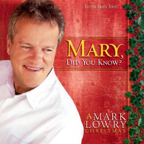 Mary, Did You Know? CD | Mark Lowry – MarkLowry.com