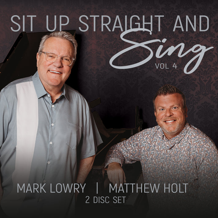 Sit Up Straight & Sing Vol. 4 CD | Mark Lowry & Matthew Holt ...