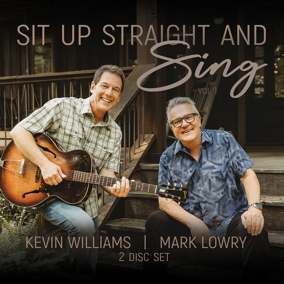 Sit Up Straight & Sing Vol. 1 CD | Mark Lowry & Kevin Williams ...